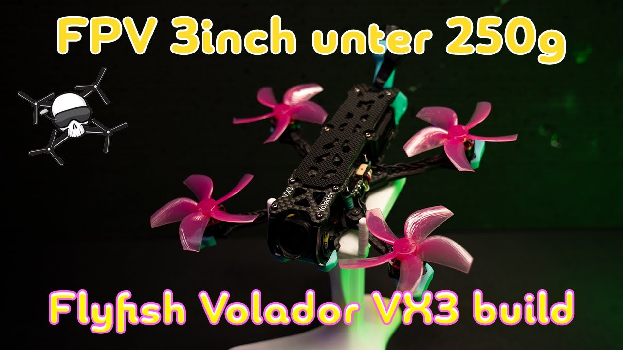 DIY FPV 2023 3inch unter 250g | FlyFish RC Volador VX3 | BetaFPV | DJI Air Unit 03 | - YouTube