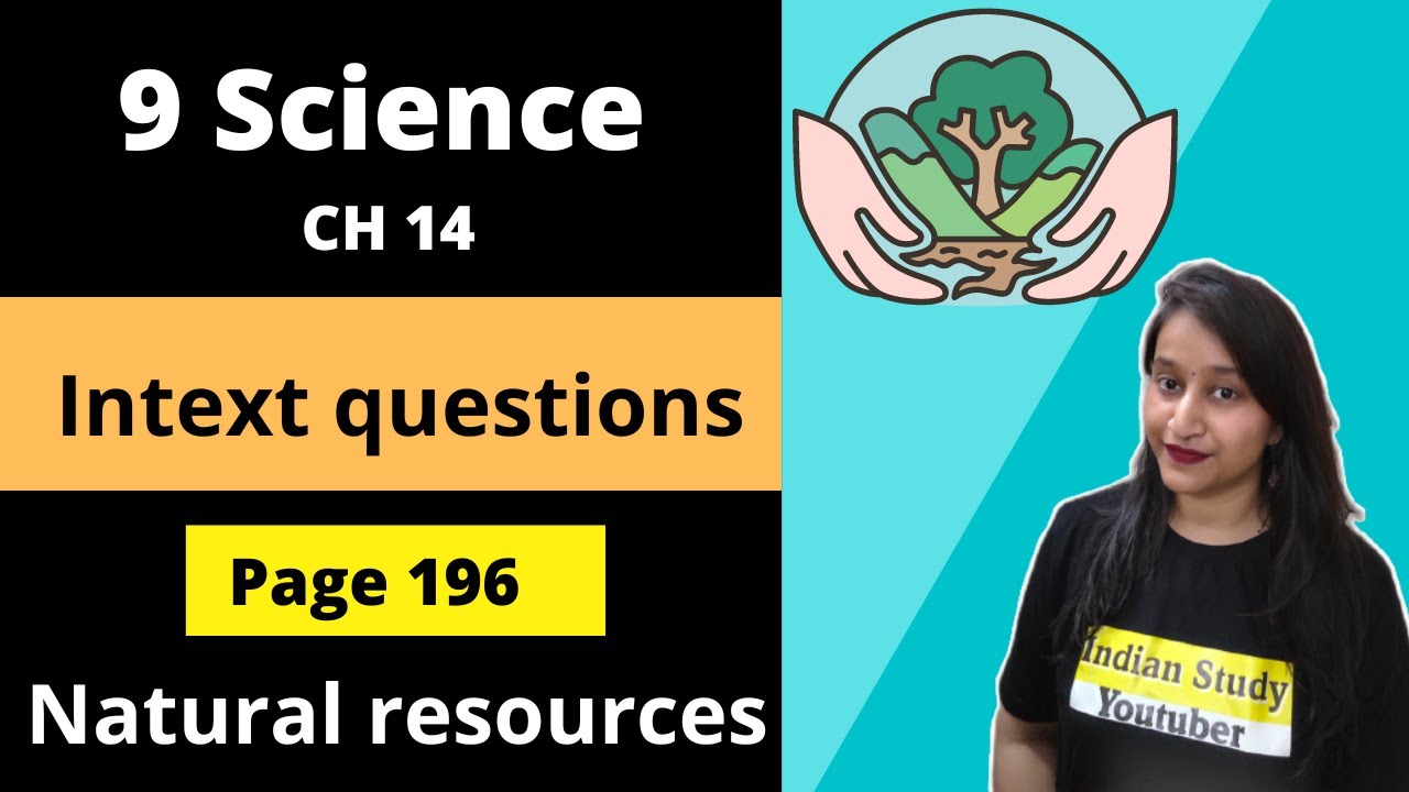 Class 9 Science NCERT Chapter 14 | Natural resources | Intext Questions ...