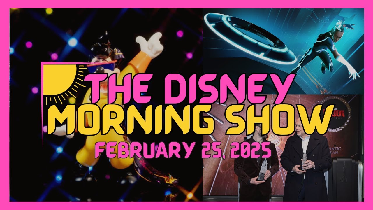 The Disney Morning Show - February 25th, 2025 (Daredevil, 90s Nite Food ...