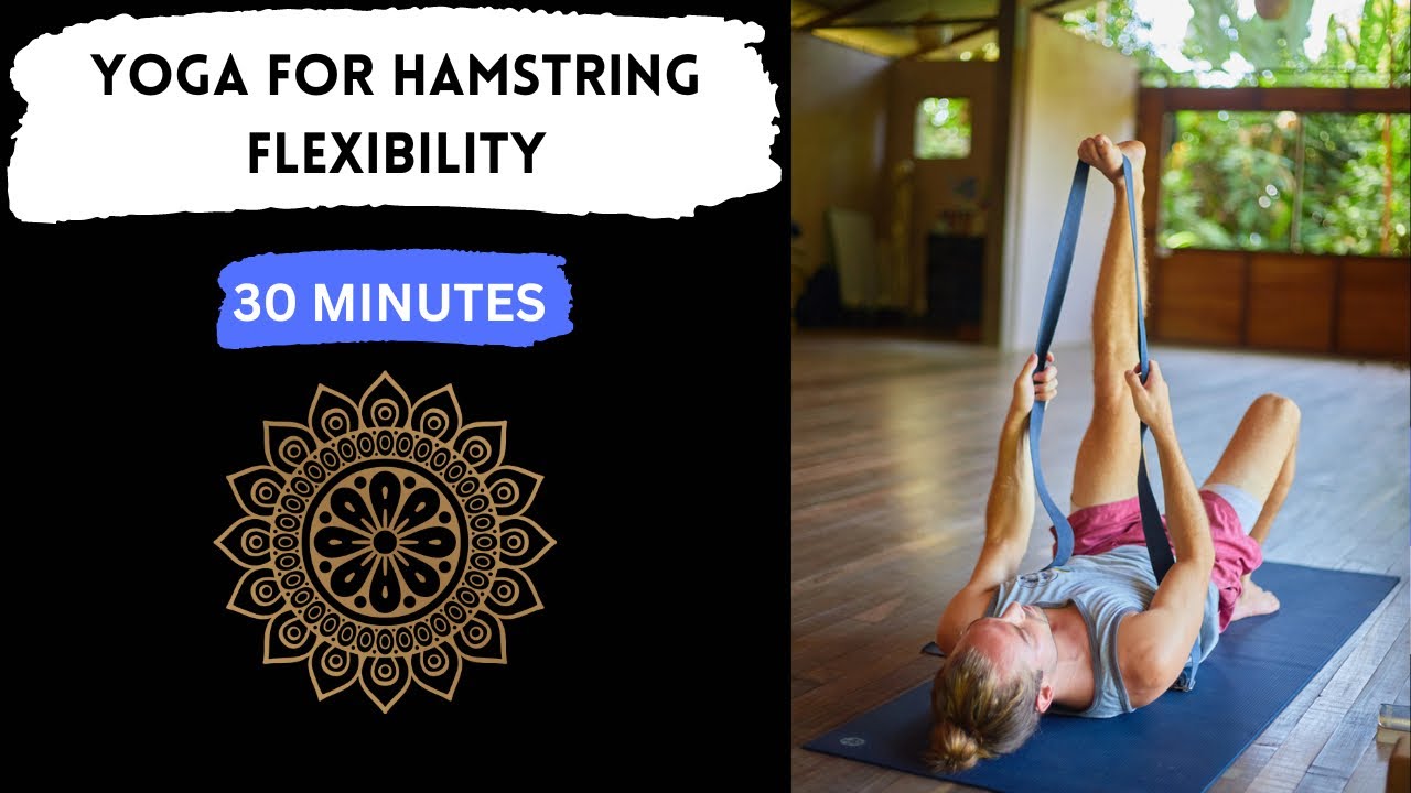 Yoga for Tight Hamstrings: 30 Minute Beginner Friendly Class - YouTube