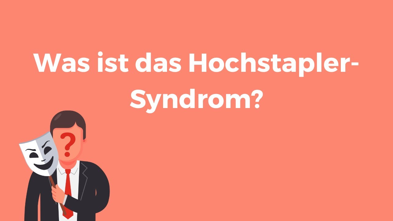 Was ist das Hochstapler-Syndrom? - YouTube