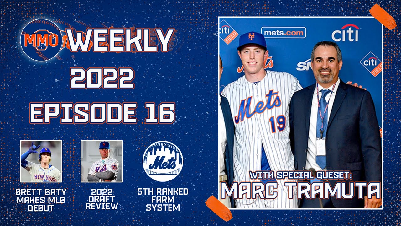 Marc Tramuta Discusses The Mets Draft + Brett Baty | MMO Weekly 2022 ...