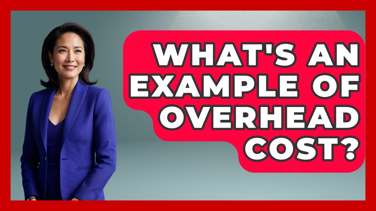 What's An Example Of Overhead Cost? - Tax and Accounting Coach - YouTube