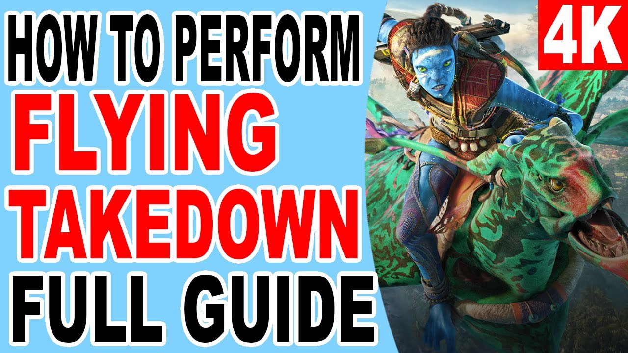 How to Perform Flying Takedown Easiest Way Guide - Avatar Frontiers of ...