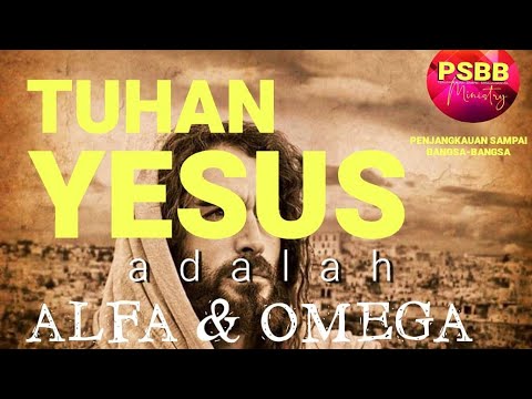 Tuhan YESUS adalah Alpha dan Omega oleh Ev. Inge S Purwita - YouTube