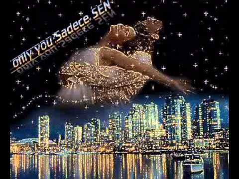 only you :sadece sen