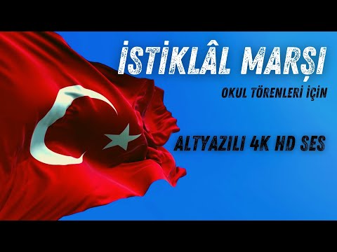 İstiklal Marşı (Altyazılı) 4K HD Ses (Yüksek Kalite)