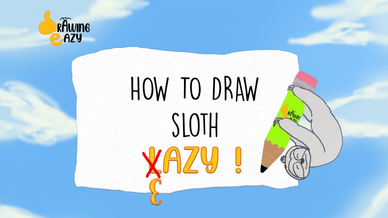 How to Draw a Sloth | Easy Drawing Tutorial for Kids | Drawing Eazy ...