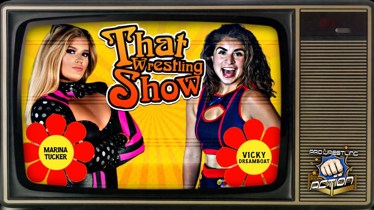 FULL MATCH — Marina Tucker vs. Vicky Dreamboat: THAT WRESTLING SHOW ...