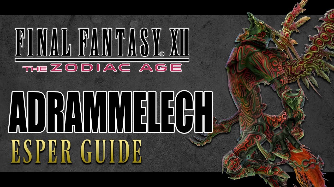 Final Fantasy XII The Zodiac Age | ADRAMMELECH | Optional Espers Guide ...