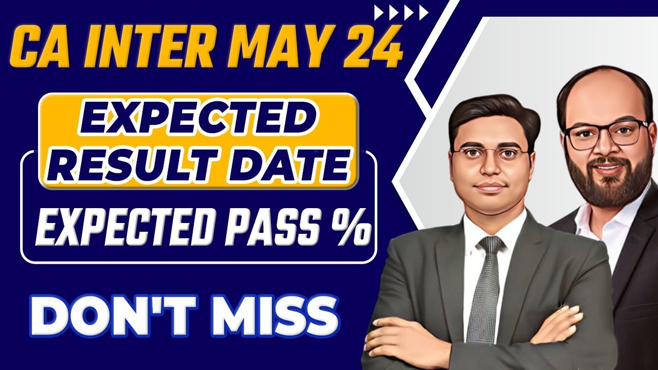 CA Inter May 24 Expected Result Date | CA Inter Pass % | Results Earlier CA Inter | ICAI Result ...