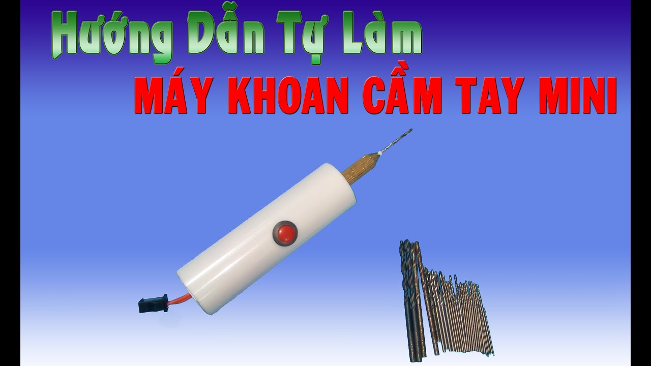 Cách Làm MÁY KHOAN CẦM TAY MINI - YouTube
