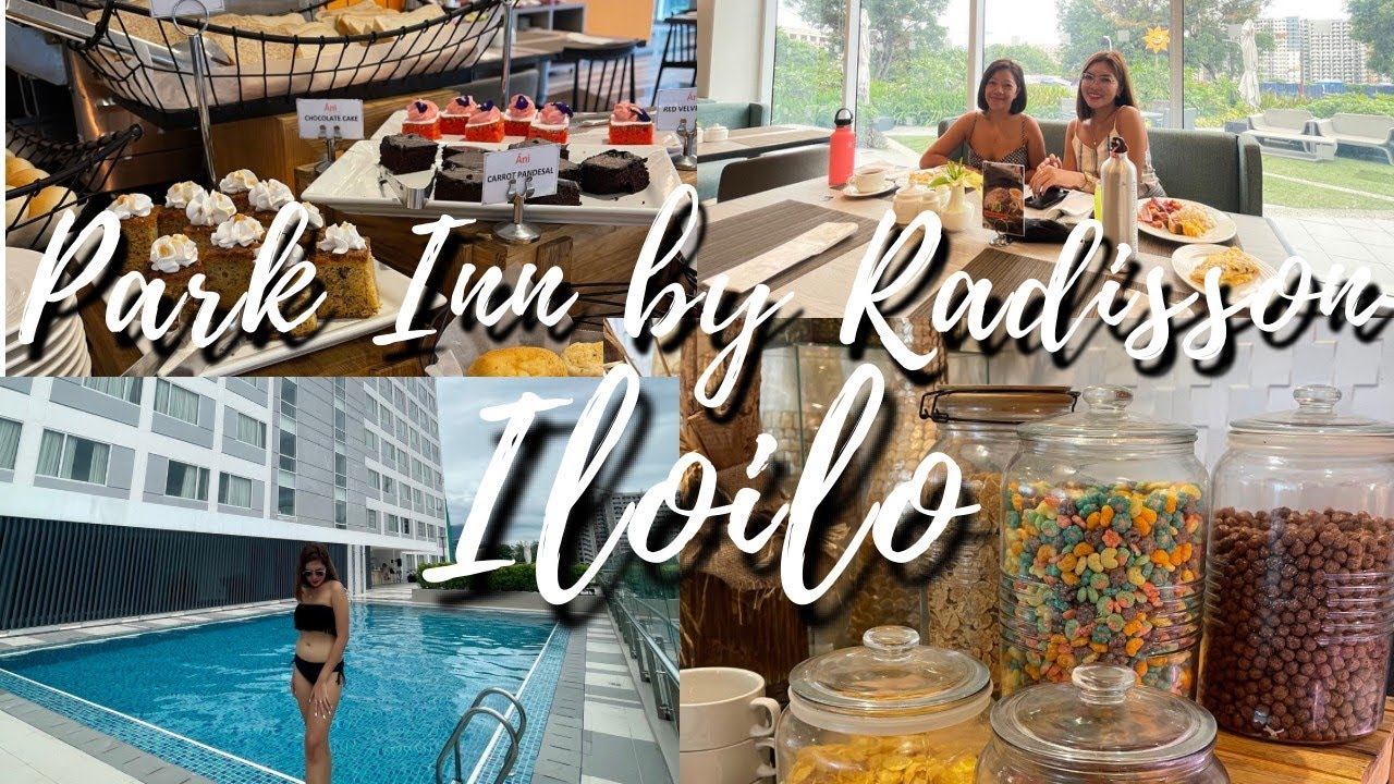 Last night in Iloilo @ Park Inn by Radisson (best breakfast buffet 😍 ...