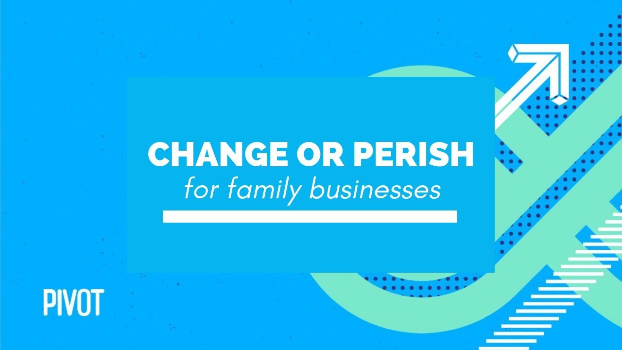 Change or Perish for family businesses - YouTube