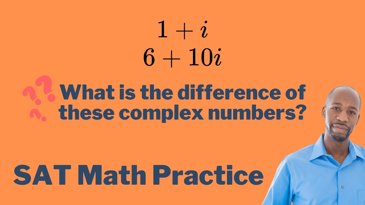 What is the difference of these complex numbers? | SAT Math Practice | Advanced Math - YouTube