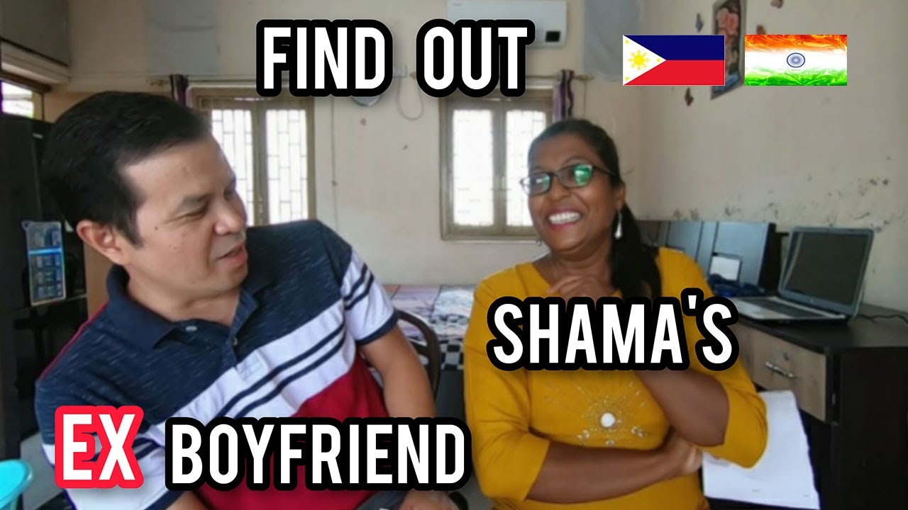 Let's find out SHAMA'S EX BOYFRIEND and my FILIPINO HUSBAND first ...