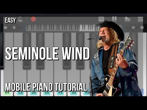 How to play Seminole Wind by John Anderson on Mobile Piano (Tutorial ...