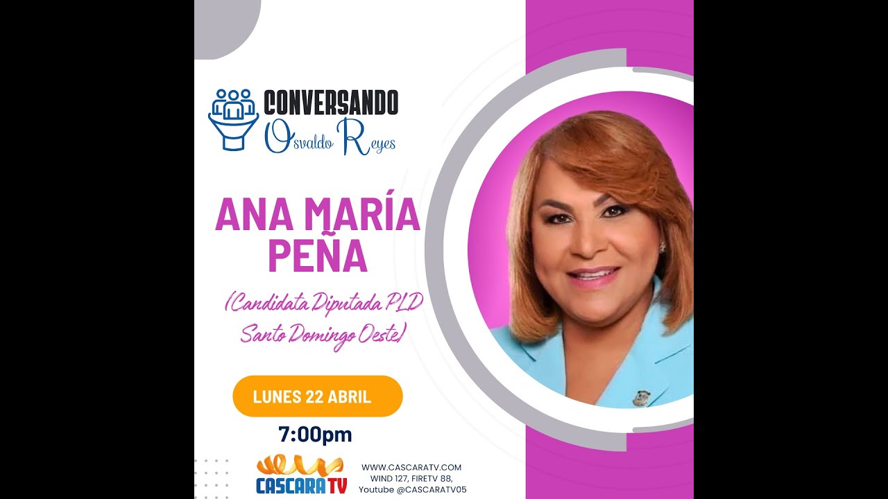 ANA MARIA PEÑA DIPUTADA SANTO DOMINGO OESTE CONVERSANDO CON OSVALDO ...