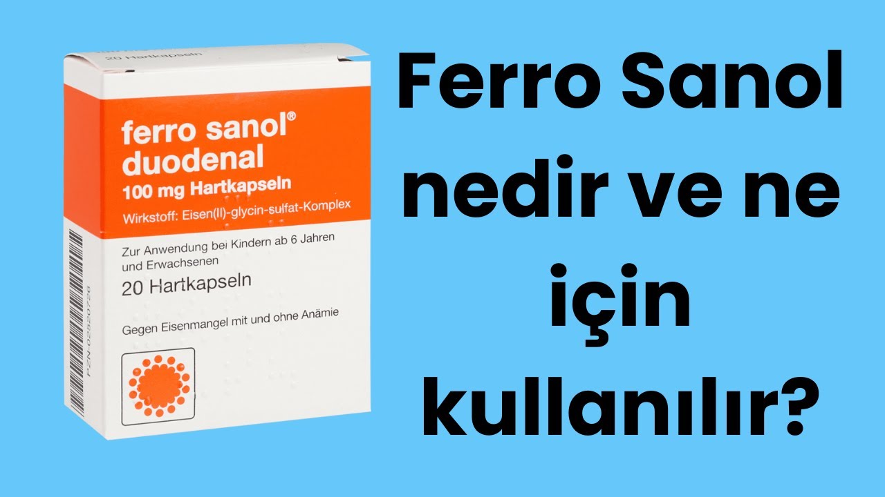 Ferro Sanol Duodenal Nedir Yan Etkisi Nelerdir ve Ne İçin Kullanılır ...
