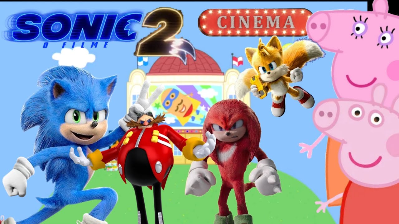 Peppa Pig (CINEMARK) SONIC 2 - O FILME (SONIC TAILS É KNUCKLES) - YouTube