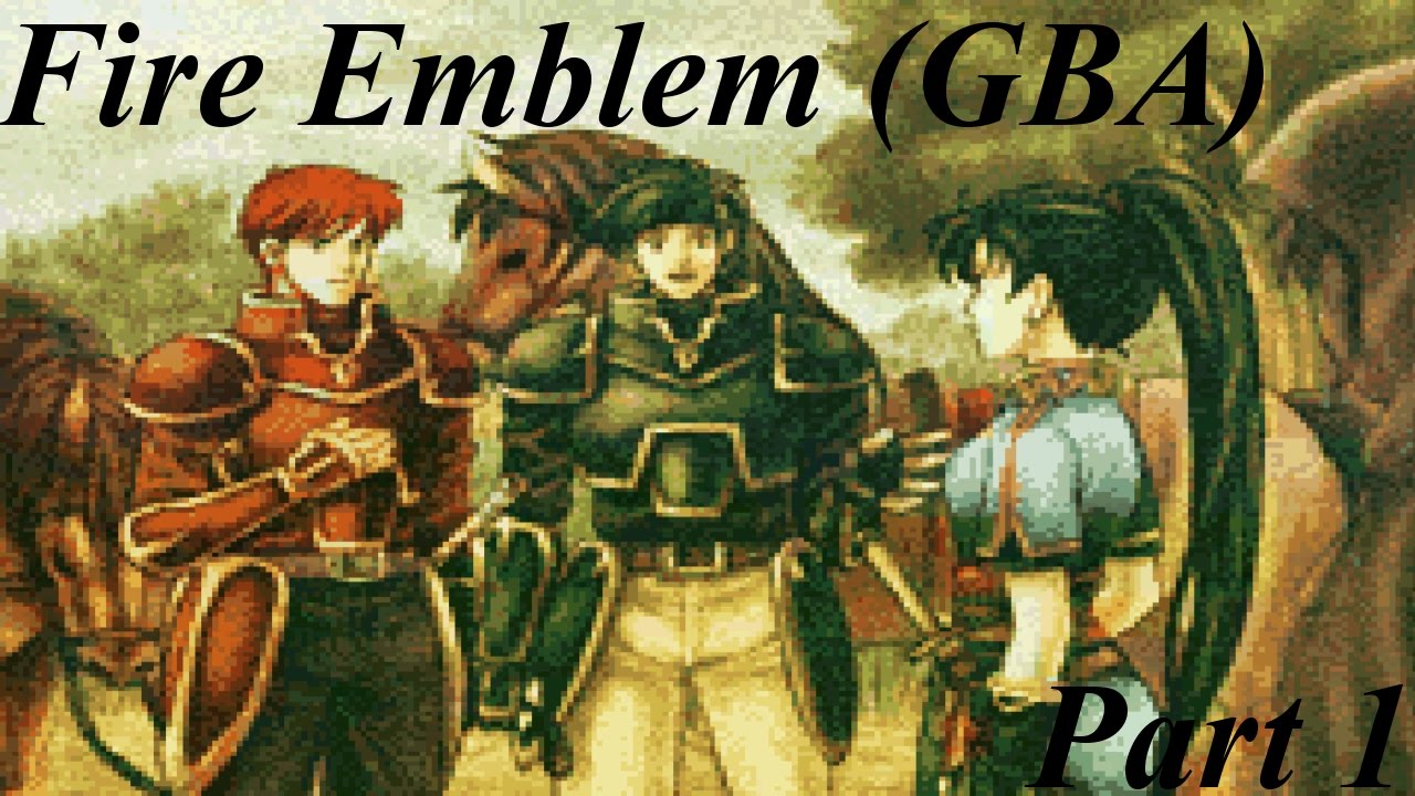 Fire Emblem (GBA) - Part 1 - Chapter 1. - YouTube