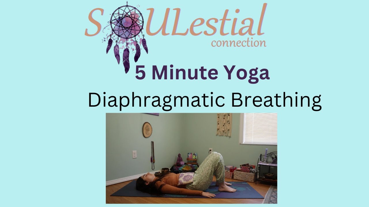 5 Minute Yoga- Diaphragmatic Breathing - YouTube