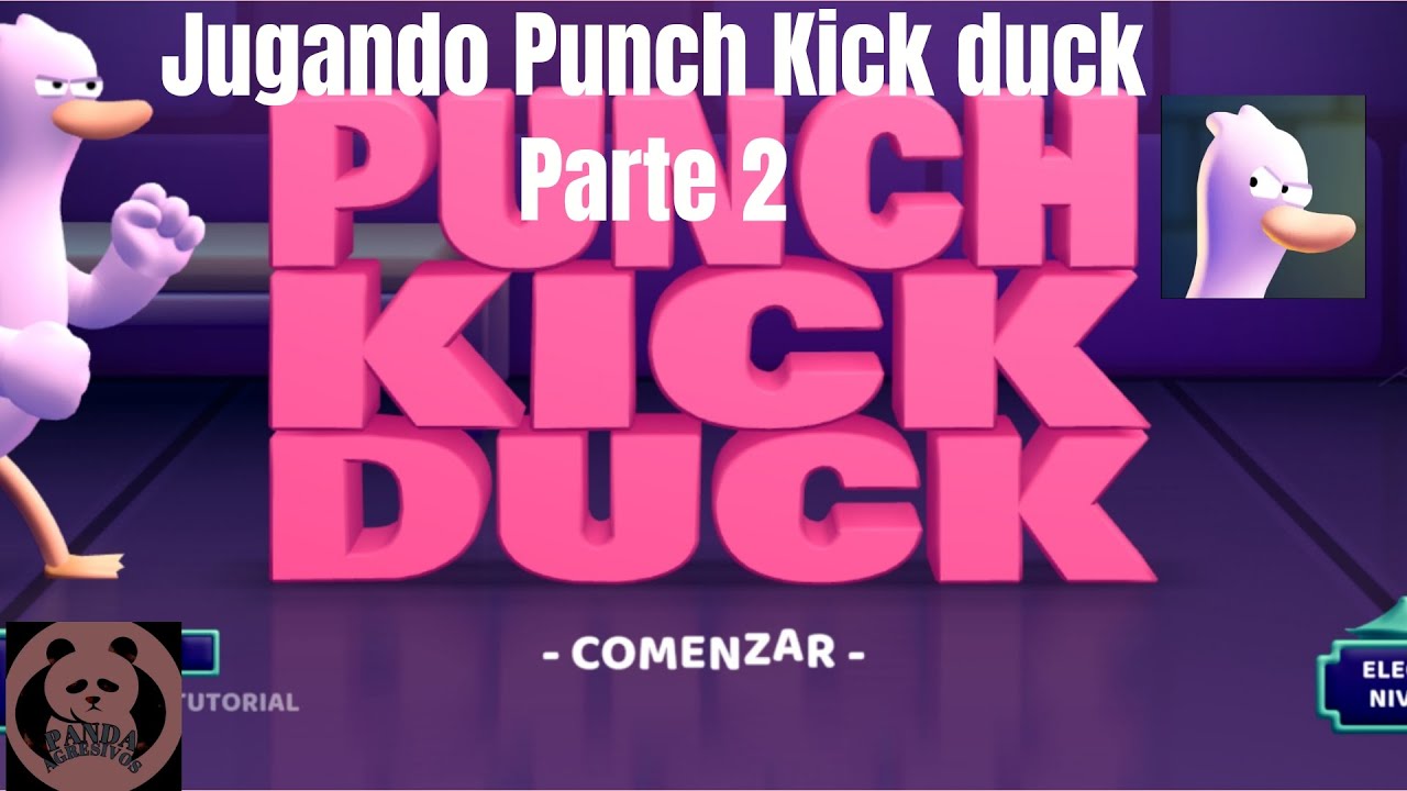Jugando Punch Kick Duck Parte 2 - YouTube