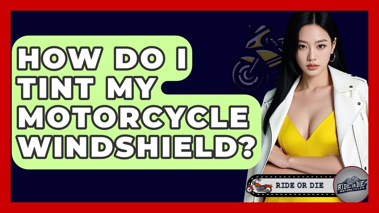 How Do I Tint My Motorcycle Windshield? - Ride or Die Motorcycles - YouTube