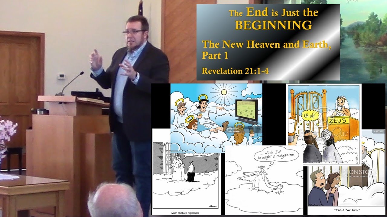 The End is Just the Beginning: The New Heaven and Earth, Part 1, from ...