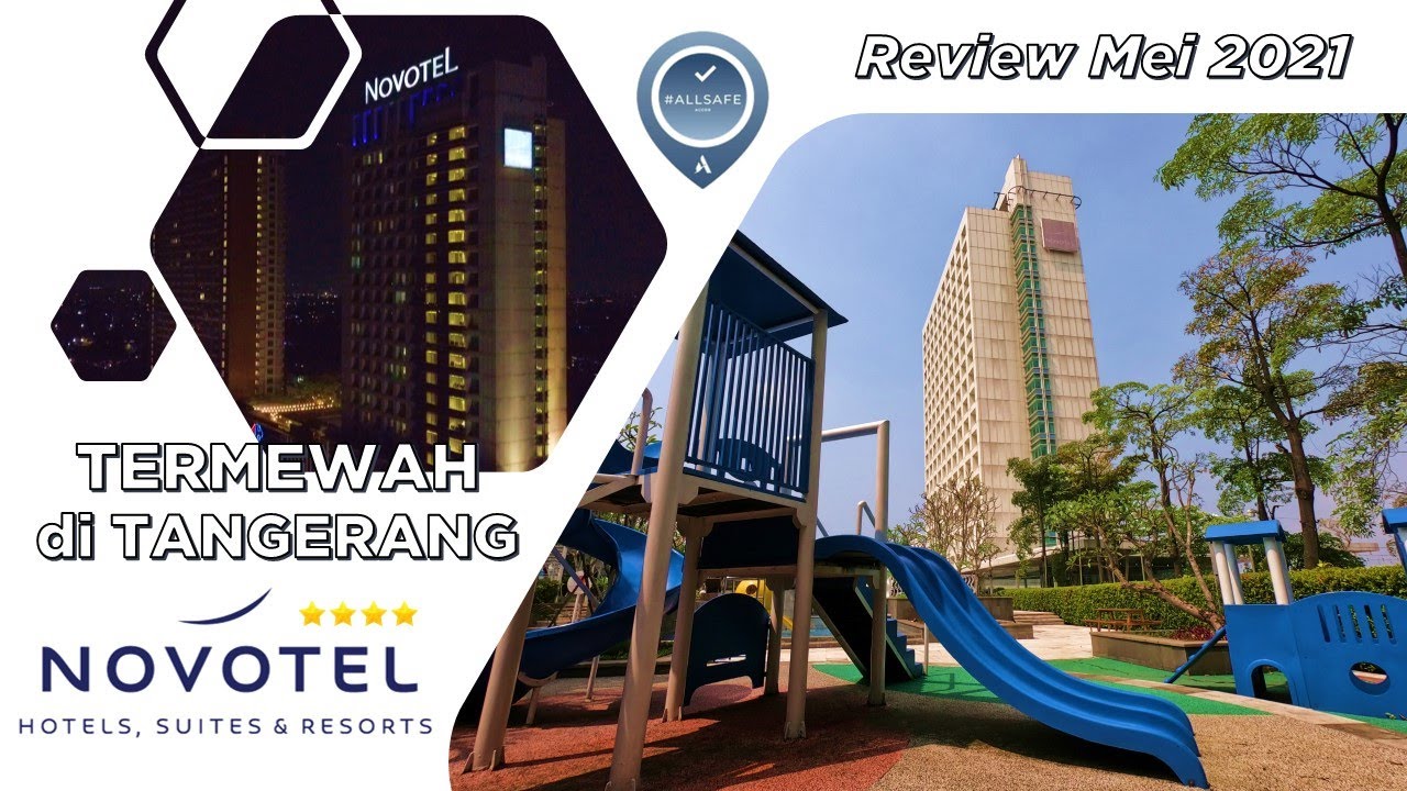Paling Mewah di Tangerang - NOVOTEL Tangerang | Hotel Tour Staycation ...