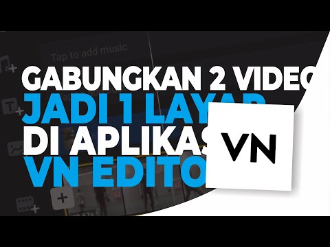 Cara Menggabungkan 2 Video Menjadi 1 Layar di Android dengan Aplikasi VN Editor