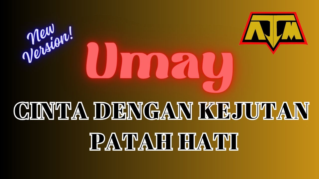 CINTA DENGAN KEJUTAN PATAH HATI - UMAY (NEW VERSION) OFFICIAL - YouTube