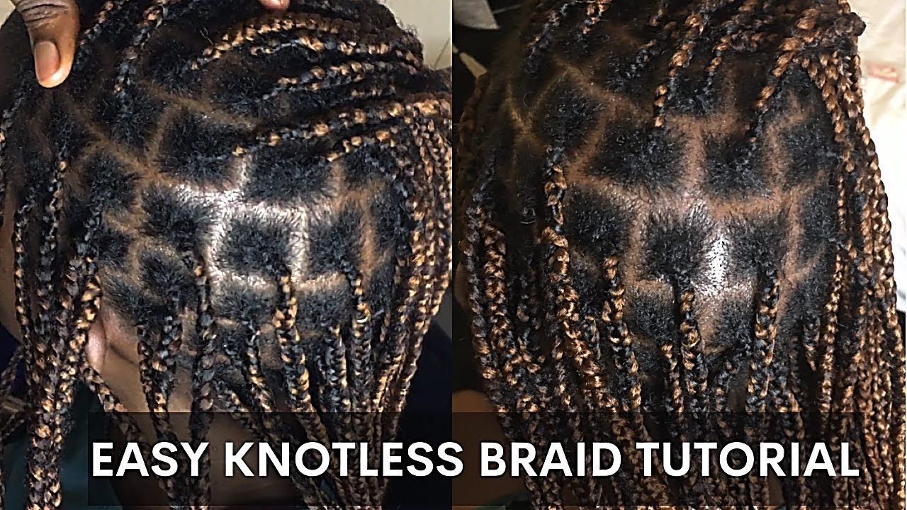 HOW TO KNOTLESS BRAIDS | KNOTLESS BRAID TUTORIAL FOR BEGINNERS # ...