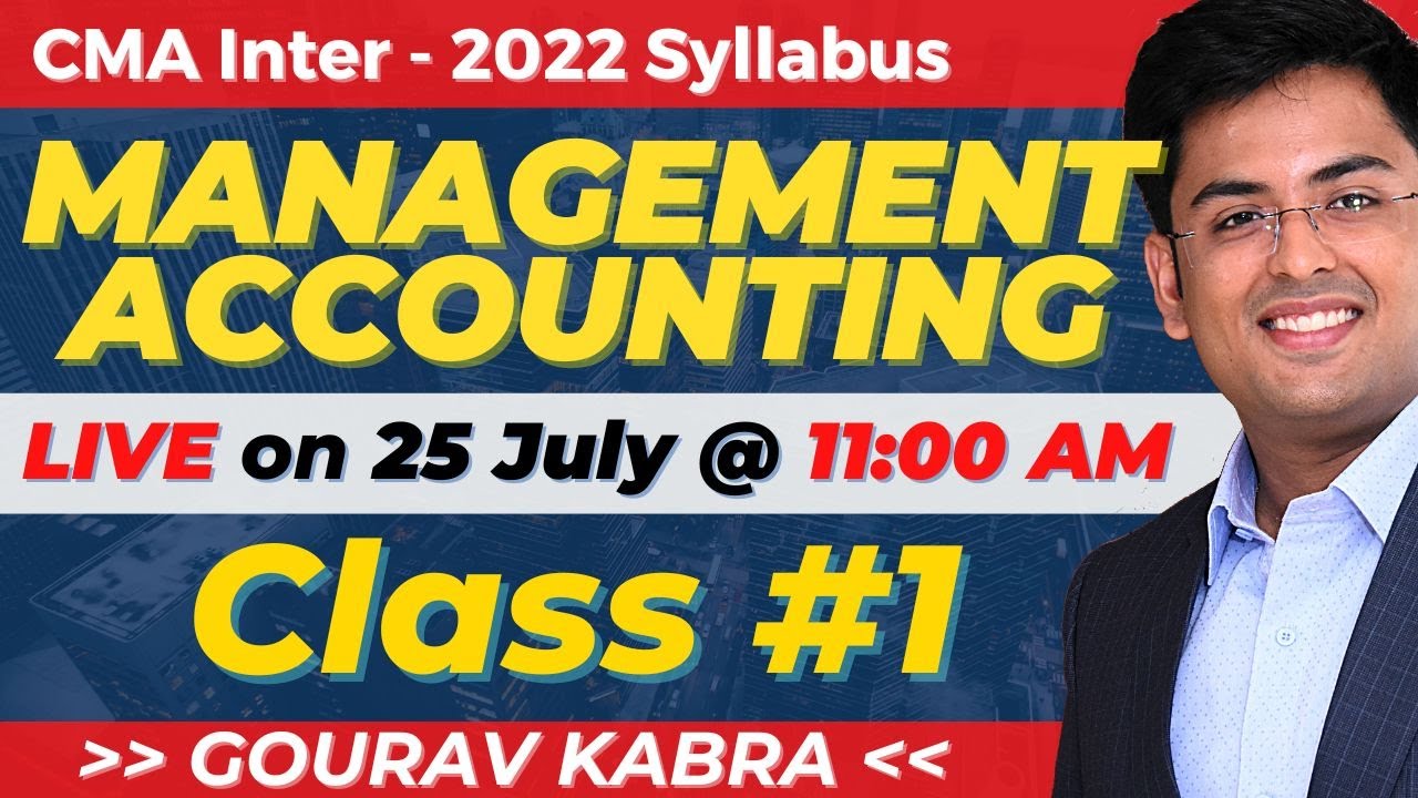 CMA Inter - 2022 Syllabus | MANAGEMENT ACCOUNTING - Class 1 | LIVE 🔴 ...