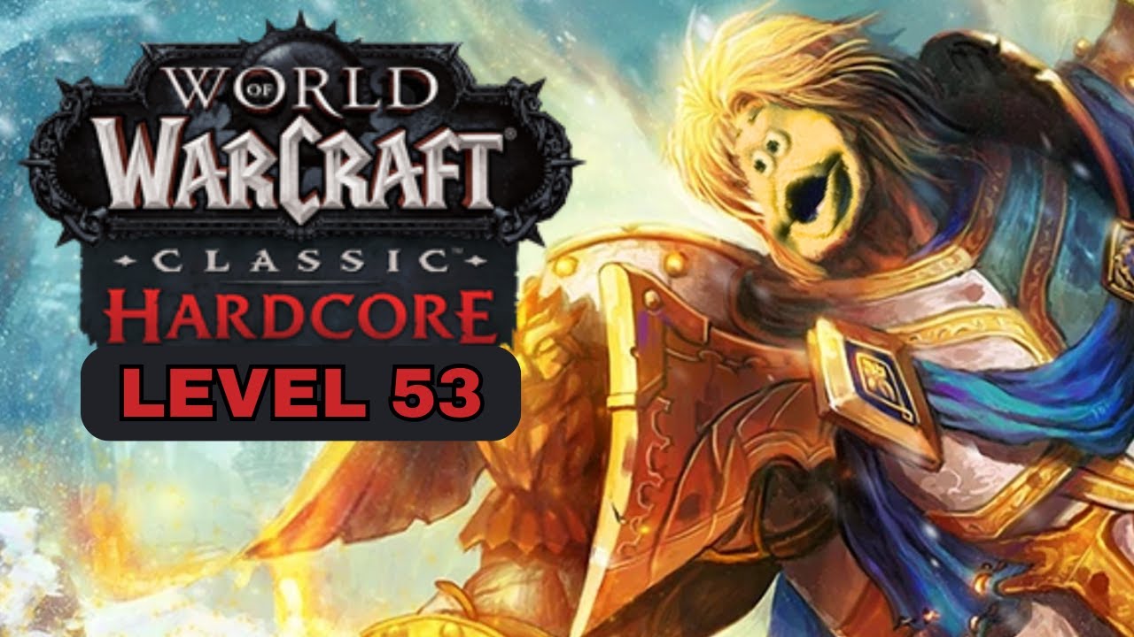 World of Warcraft Classic Hardcore Level 53 - YouTube