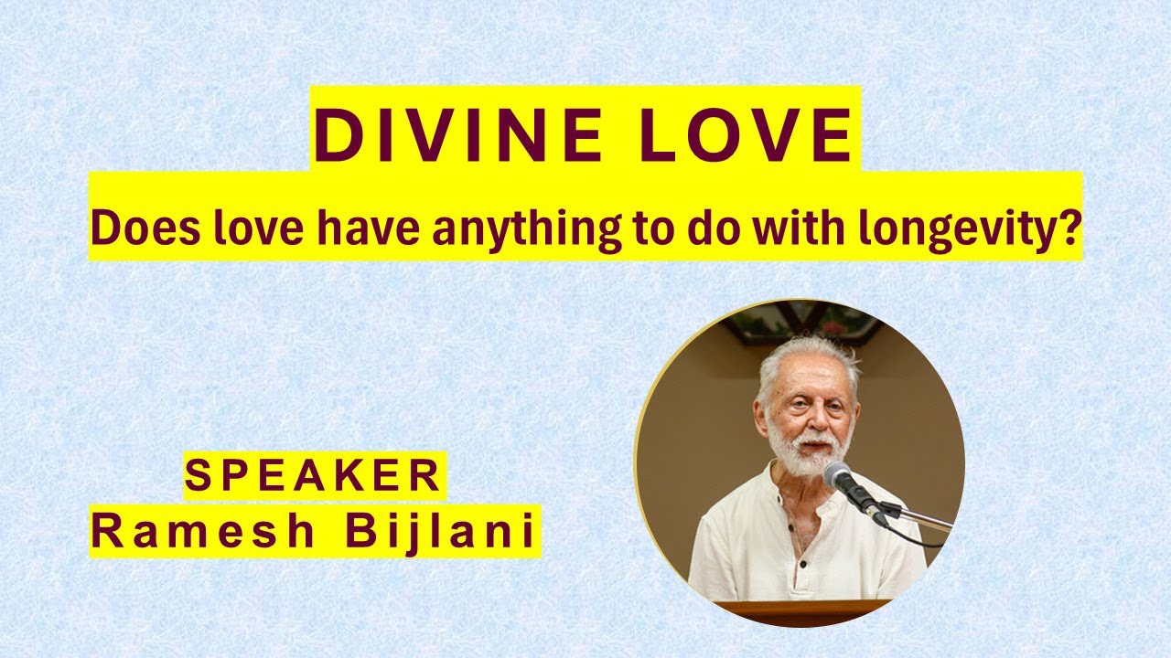DIVINE LOVE | Expansion and Purification of Human Love | Ramesh Bijlani ...