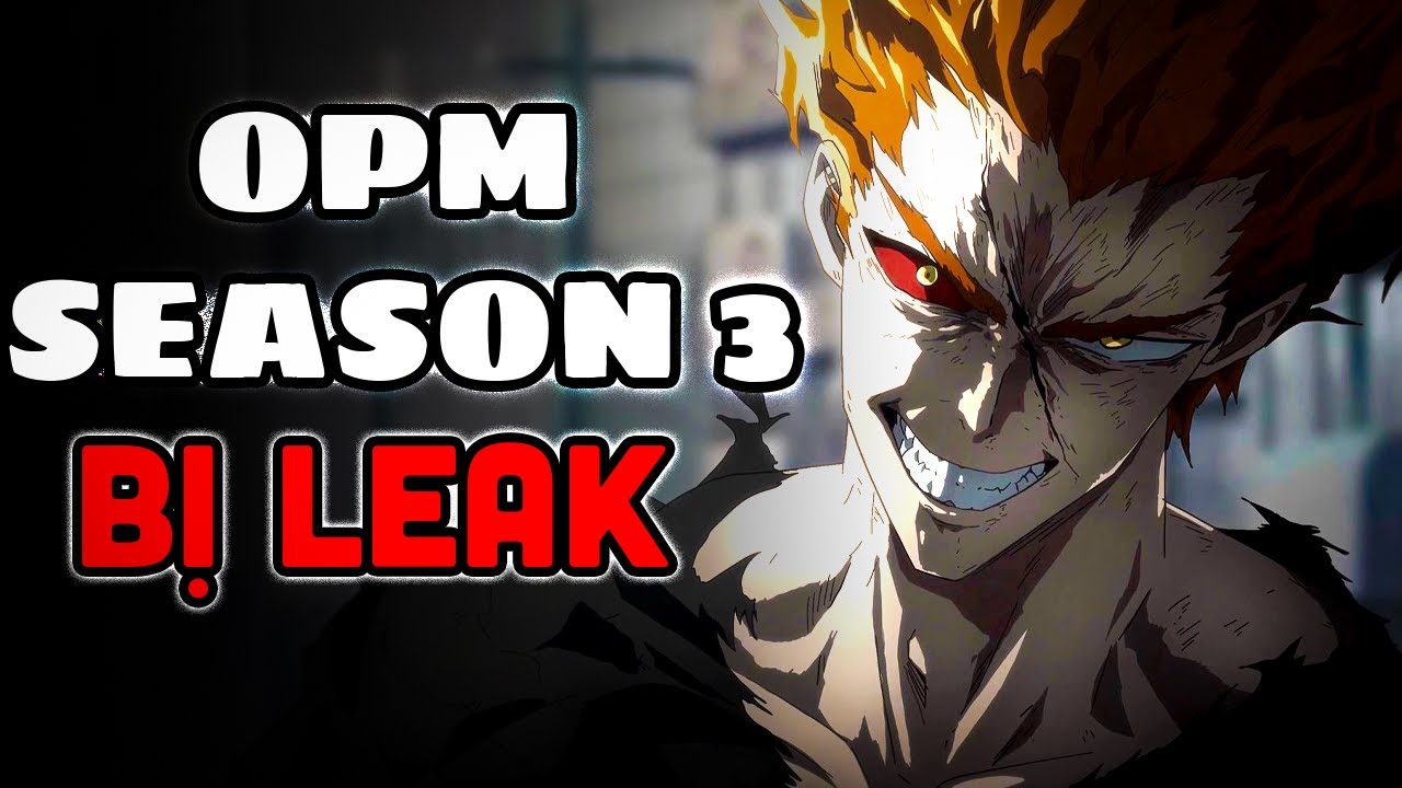 ĐIỂM TIN NÓNG OPM SEASON 3 | ANIME OPM SEASON 3 BỊ LỘ TÌNH TIẾT QUAN ...