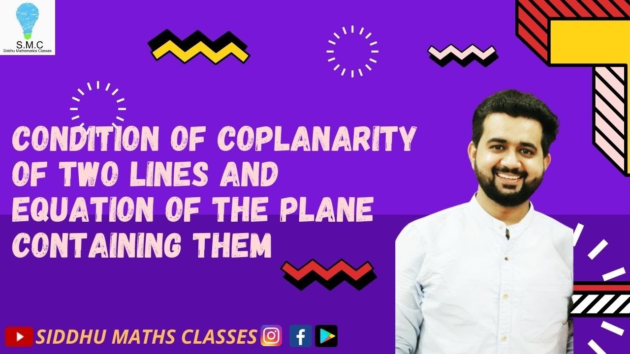 Condition of coplanarity of two lines and equation of the plane ...