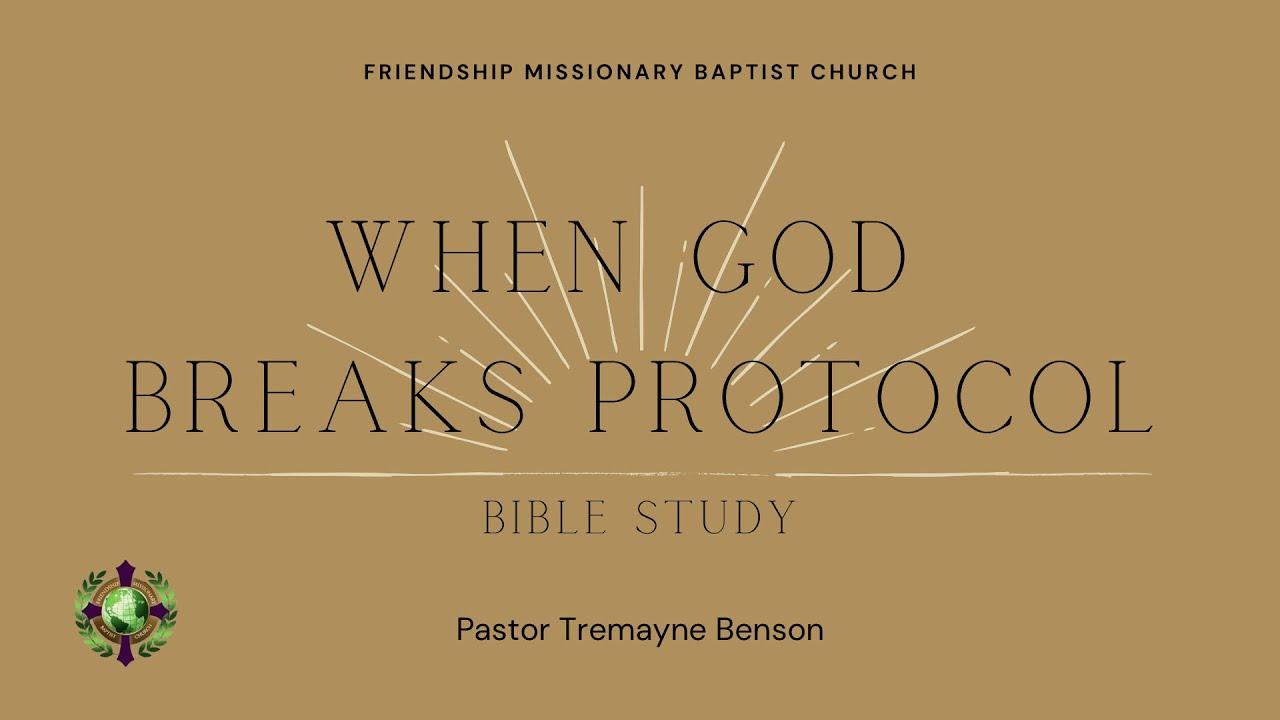 FMBC Virtual Bible Study | "When God Breaks Protocol" Series ...
