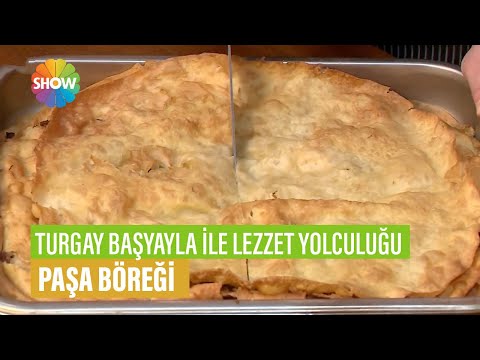 Paşa Böreği Tarifi | Turgay Başyayla İle Lezzet Yolculuğu