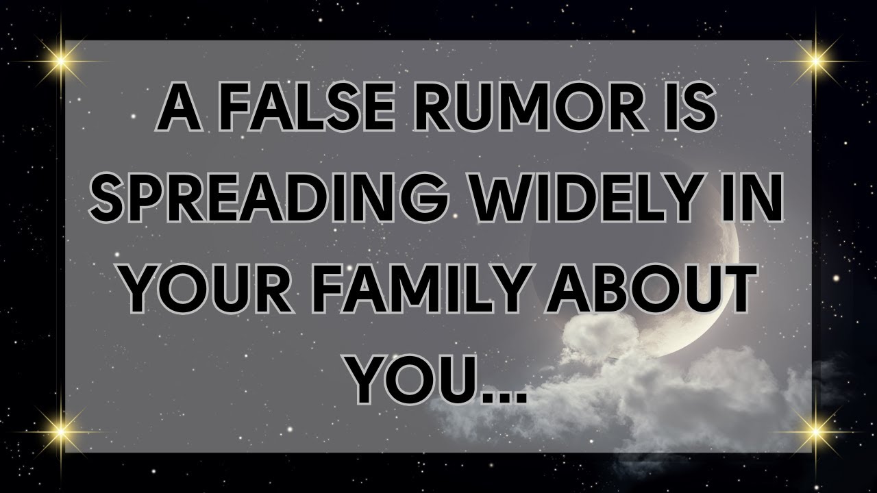 God Message Today: A FALSE RUMOR IS SPREADING WIDELY IN YOUR FAMILY💌 ...