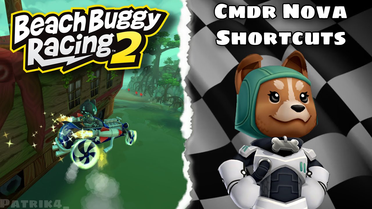 Cmdr Nova Shortcuts Compilation • Beach Buggy Racing 2 - YouTube