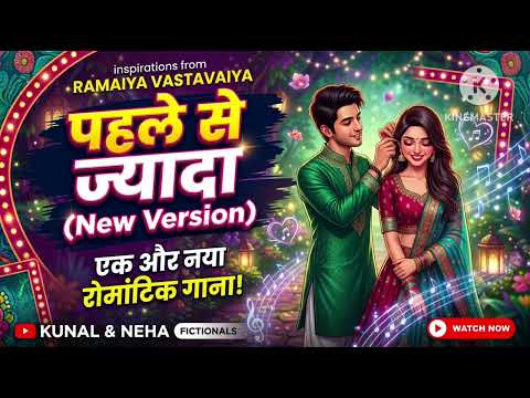 Pahale se jyada new hindi india song 