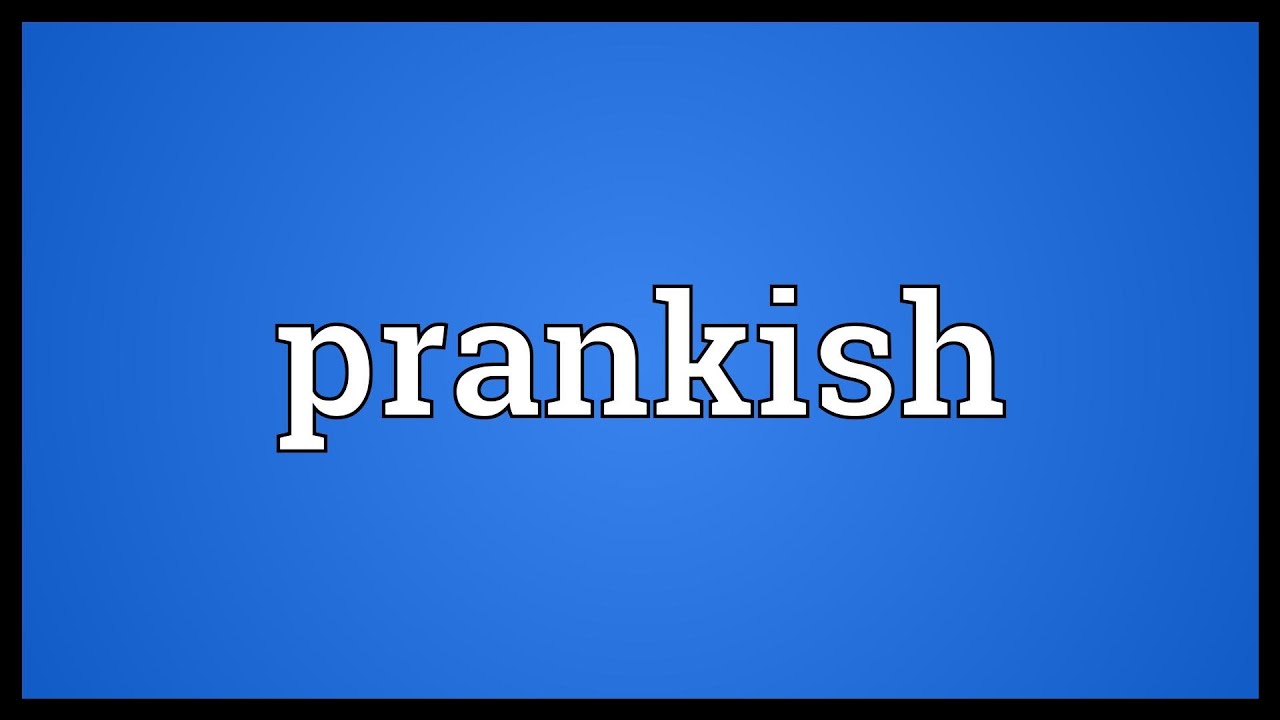 Prankish Meaning - YouTube