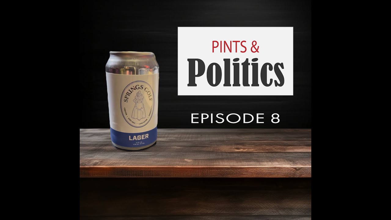 Pints & Politics Episode 8 - YouTube