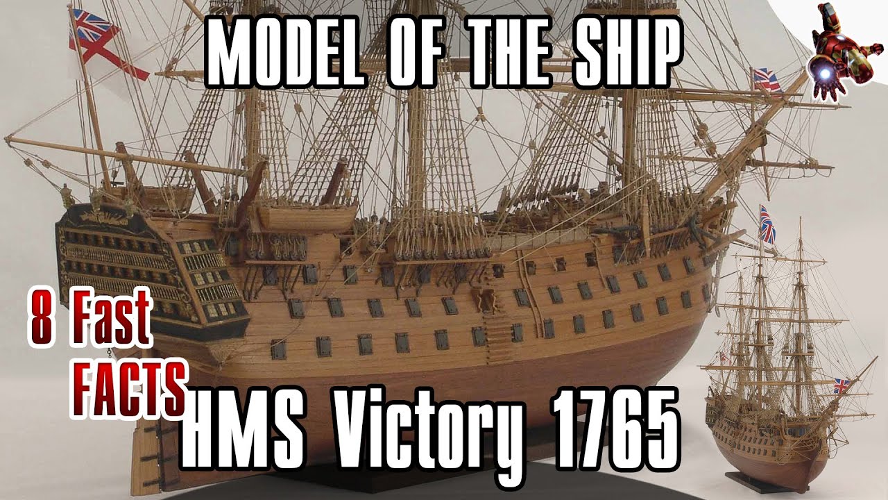 The HMS VICTORY - Ship MODEL * 8 Fast FACTS * SUPER ScaleModeling ...