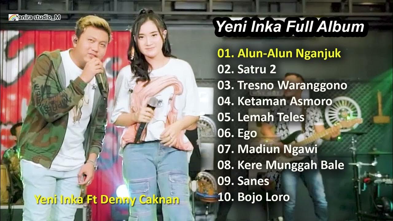 YENI INKA FT DENNY CAKNAN - ALUN ALUN NGANJUK | FULL ALBUM TERBARU - YouTube