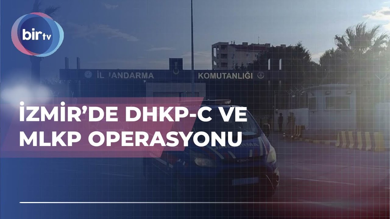 İZMİR’DE DHKP-C VE MLKP OPERASYONU - YouTube