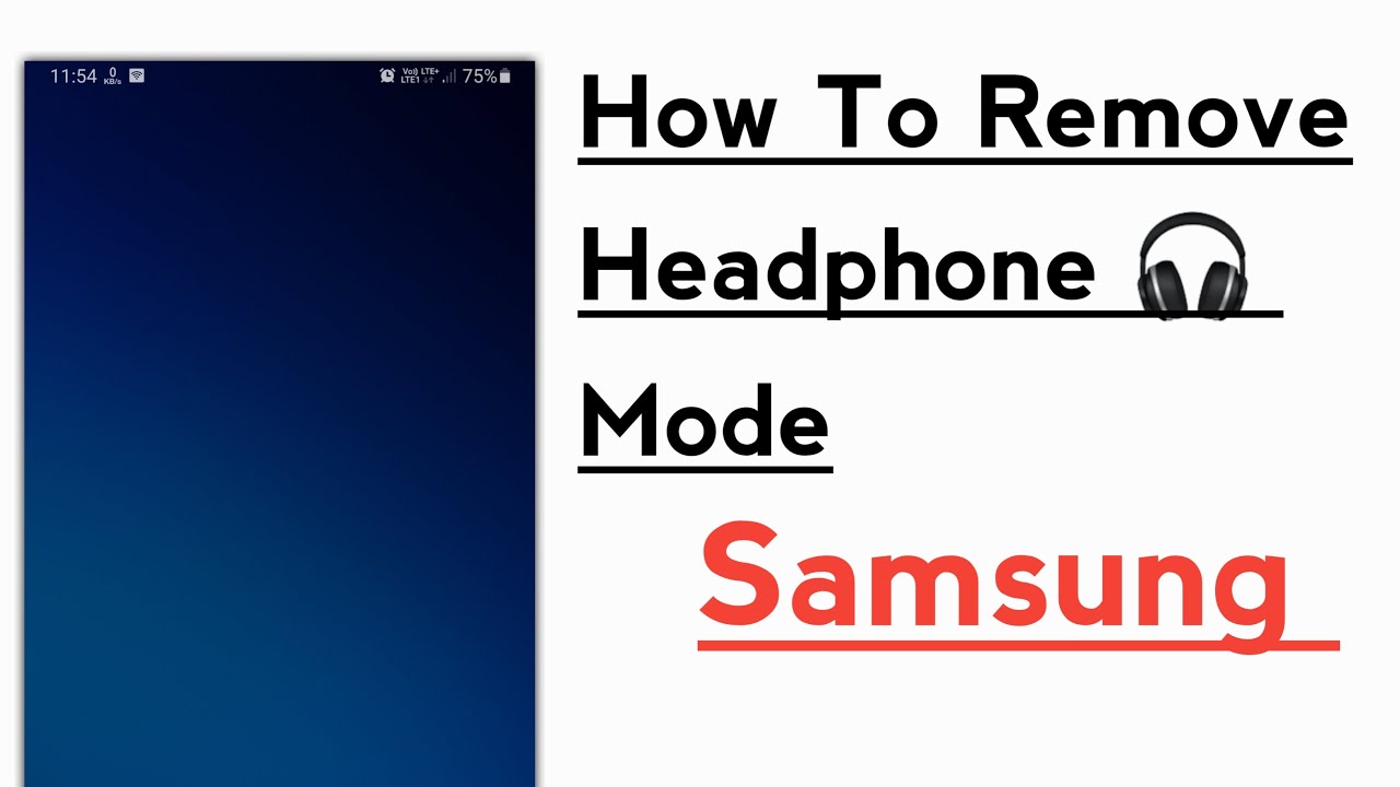 How To Remove Headphone Mode in Samsung Galaxy - YouTube