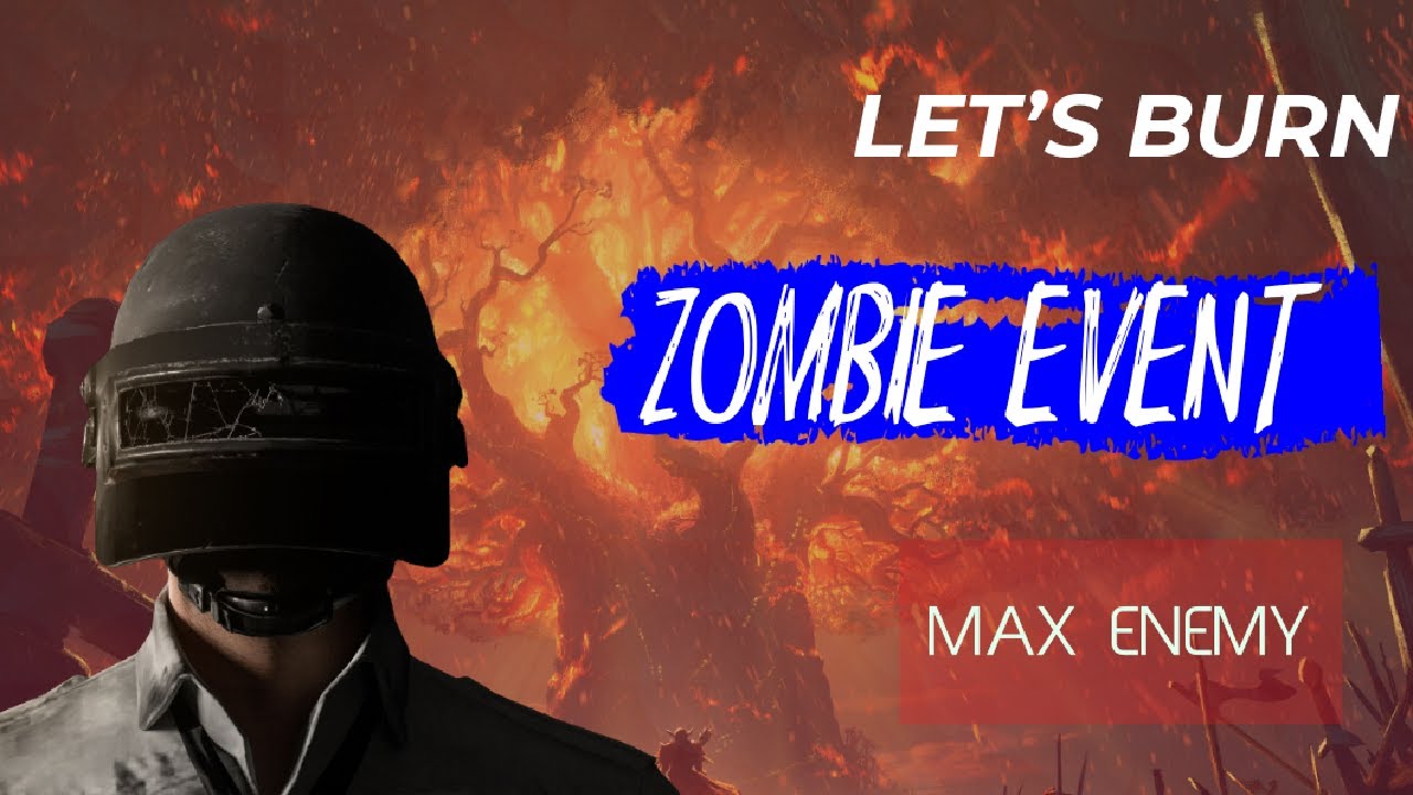 Lets burn zombie mode | Max Enemy - YouTube